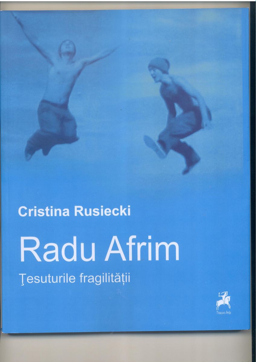 Radu Afrim şi teatrul tuturor posibilităţilor. Lansare de carte ...